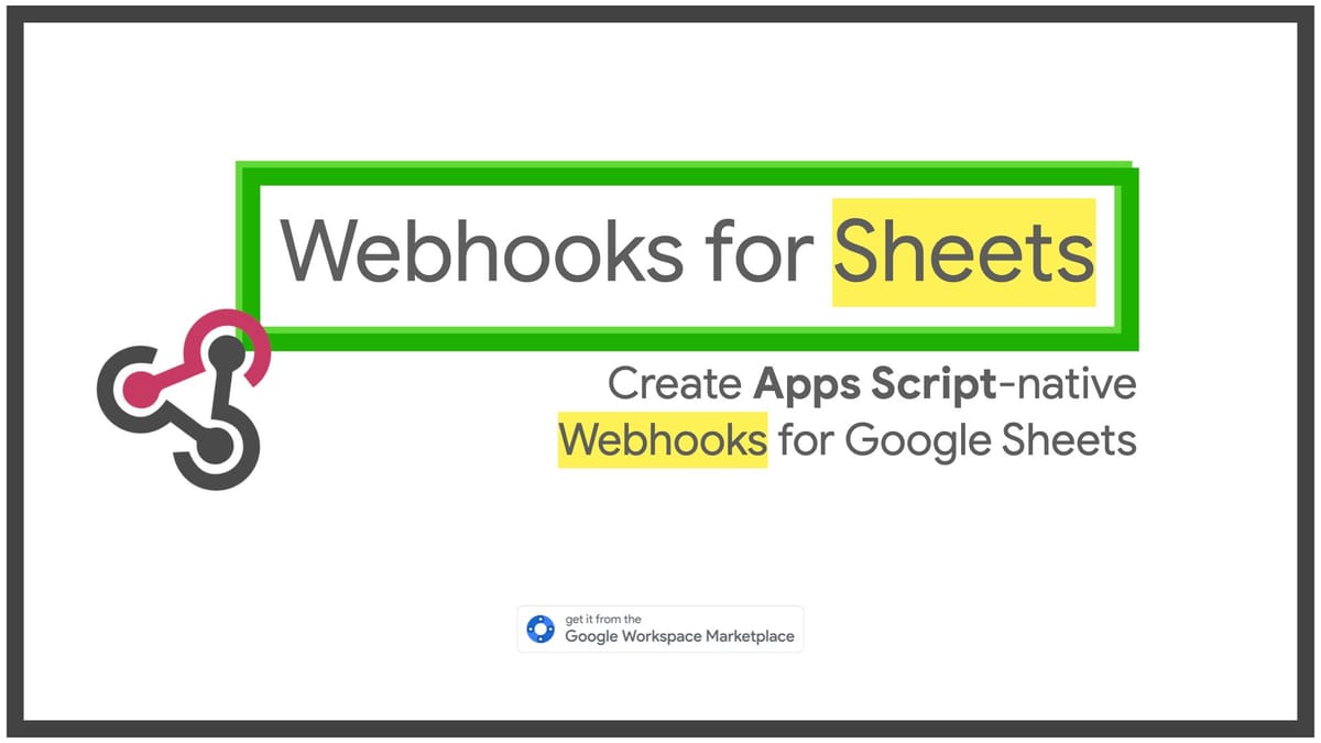 Webhooks for Sheets — Workspace Add-on